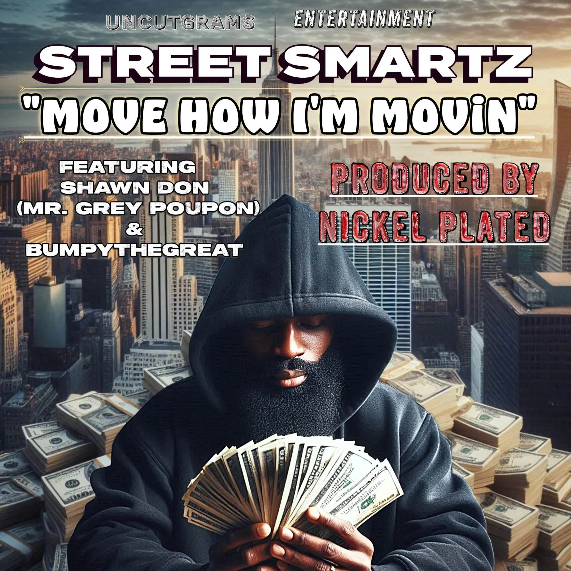 F.T. Of Street Smartz & Nickel Plated feat. Shawn Don & Bumpy The Great ...